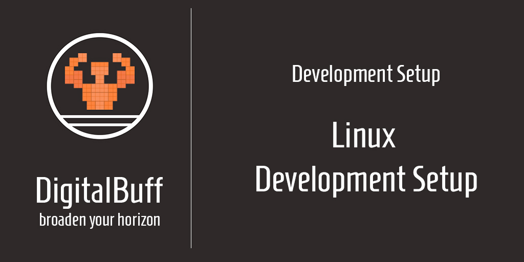 Linux Development Setup | DigitalBuff